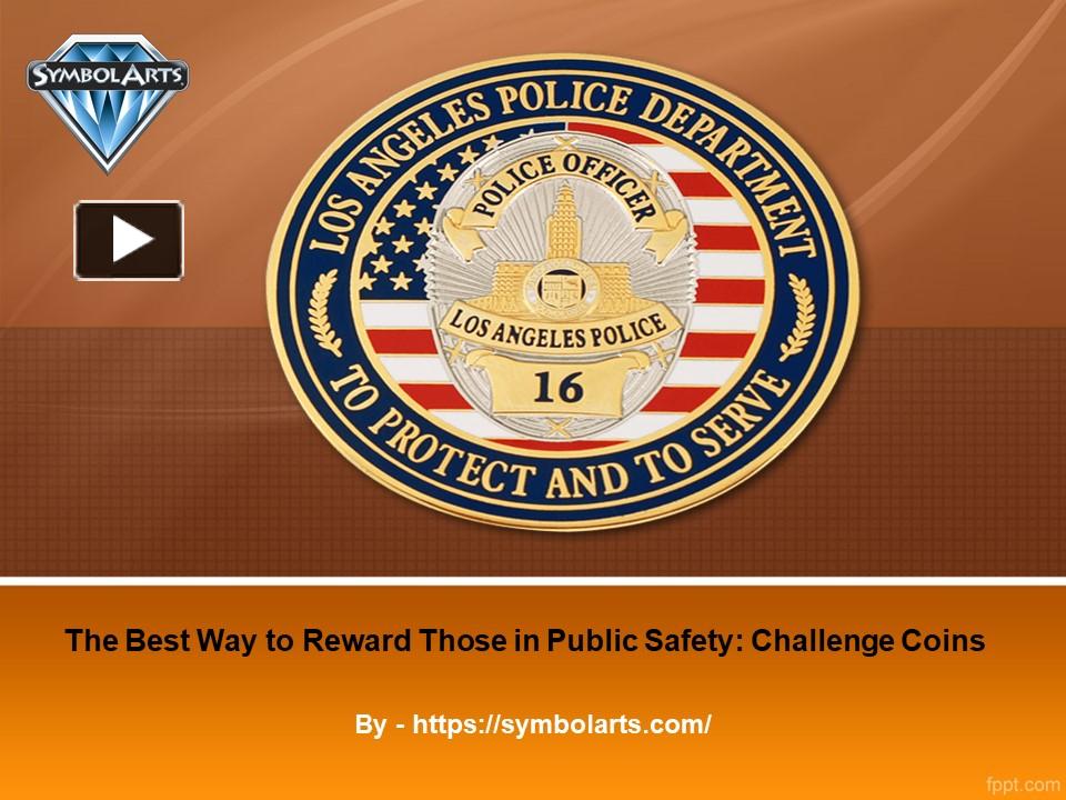 The Best Way to Reward Those in Public Safety: Challenge Coins ...