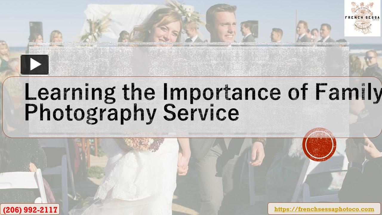 Learning the Importance of Family Photography Service presentation ...