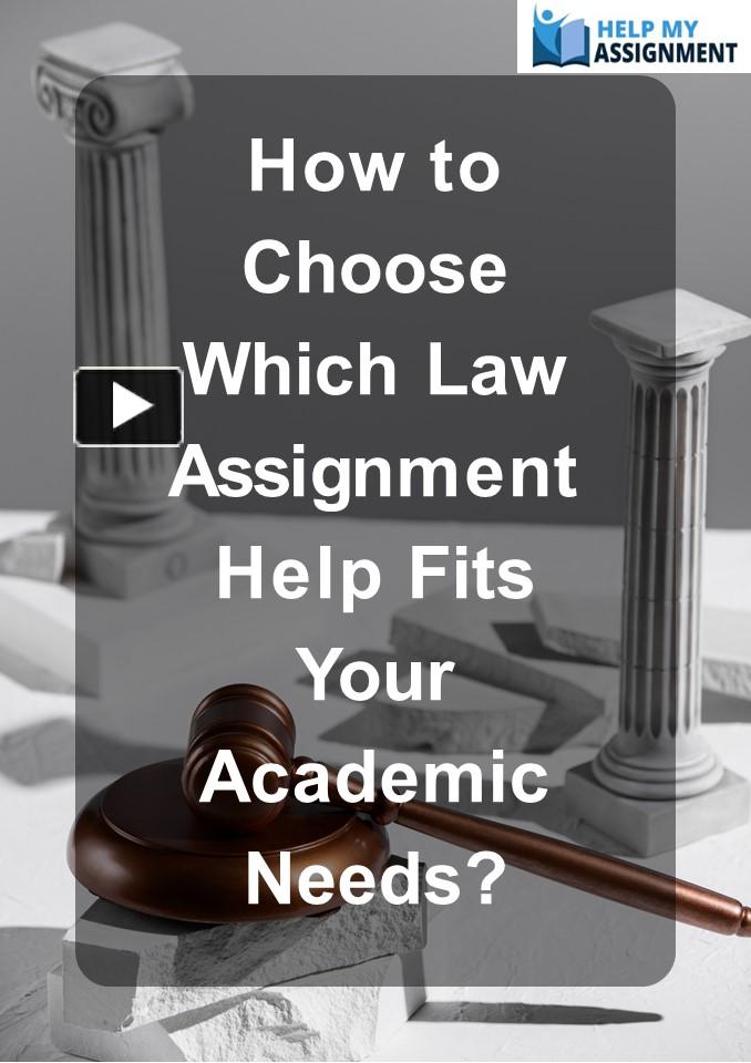 PPT – How to Choose Which Law Assignment Help Fits Your Academic Needs ...