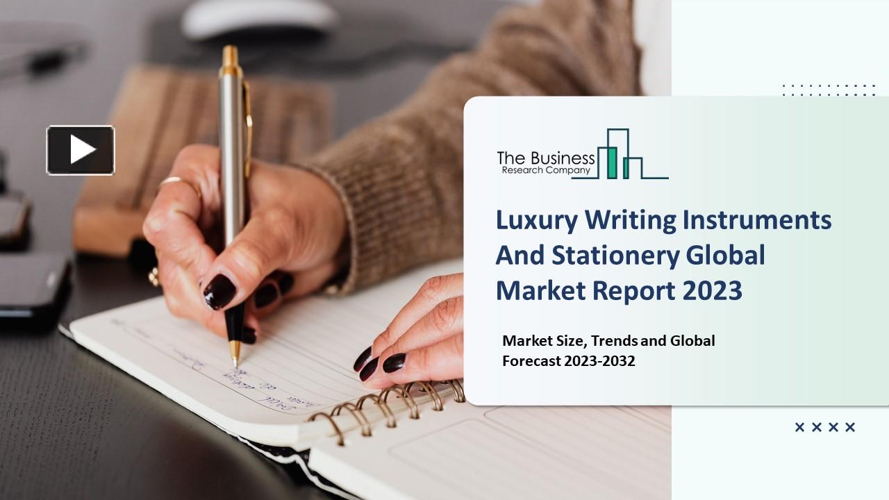 PPT – Luxury Writing Instruments And Stationery Market 2023 - CAGR ...