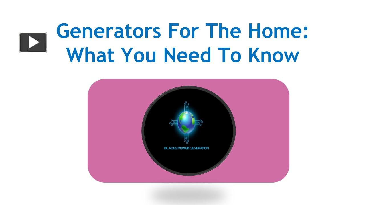 PPT – Generators For The Home: What You Need To Know PowerPoint ...