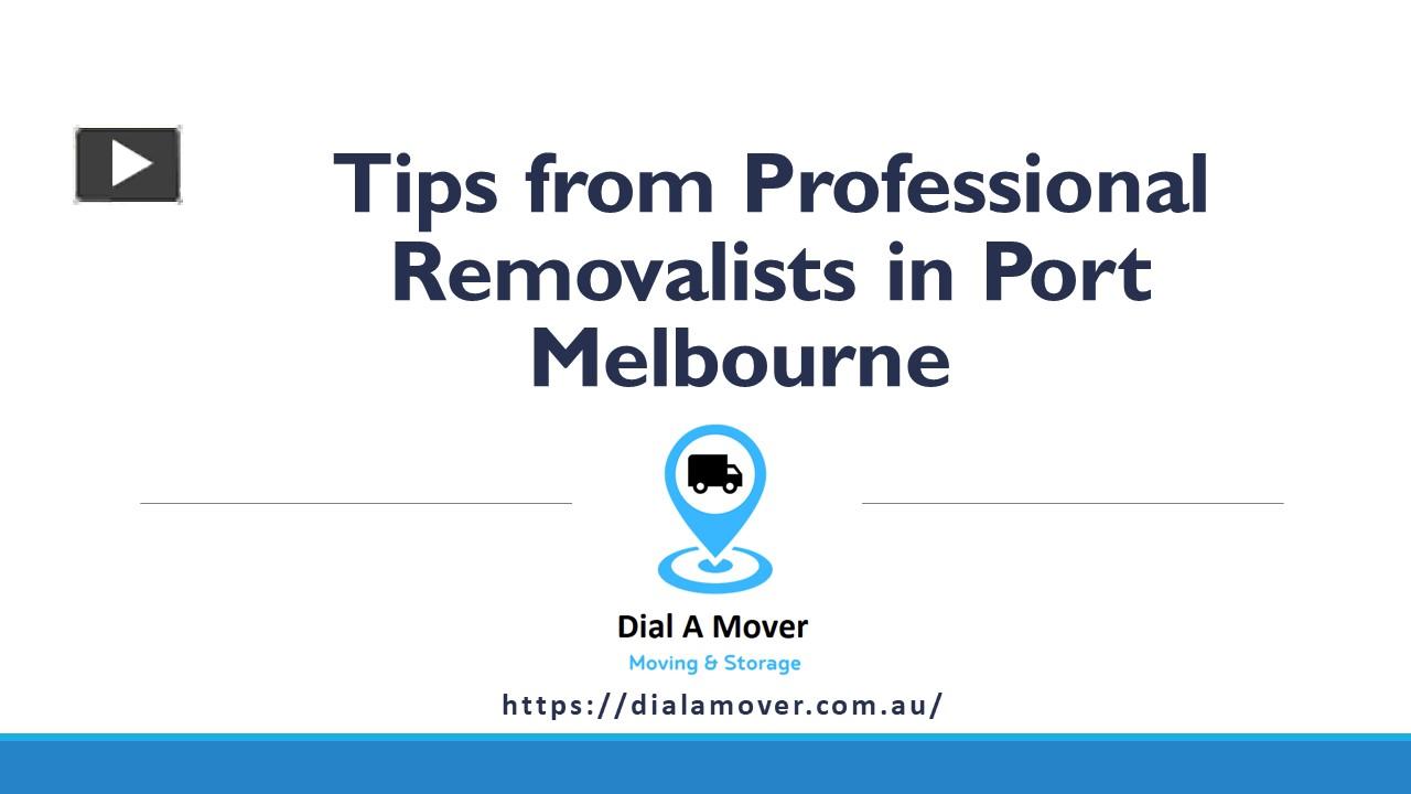 PPT – Tips from Professional Removalists in Port Melbourne PowerPoint ...
