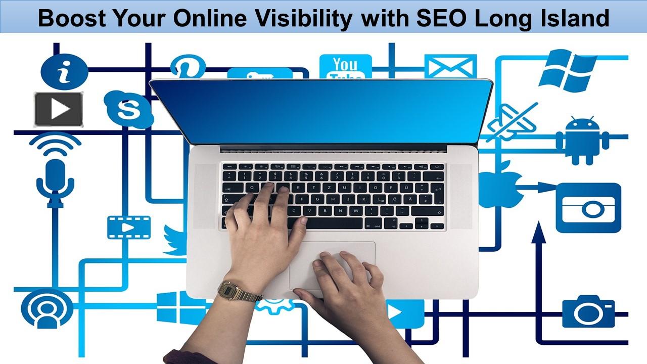 PPT – Boost Your Online Visibility with SEO Long Island PowerPoint ...