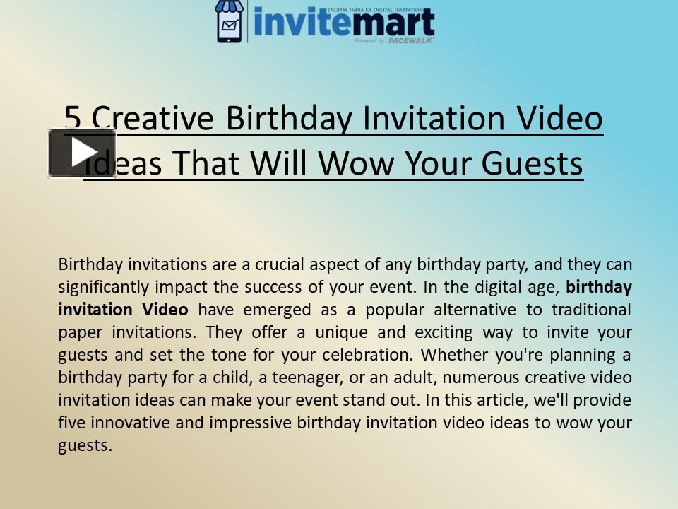 PPT – 5 Creative Birthday Invitation Video Ideas That Will Wow Your ...