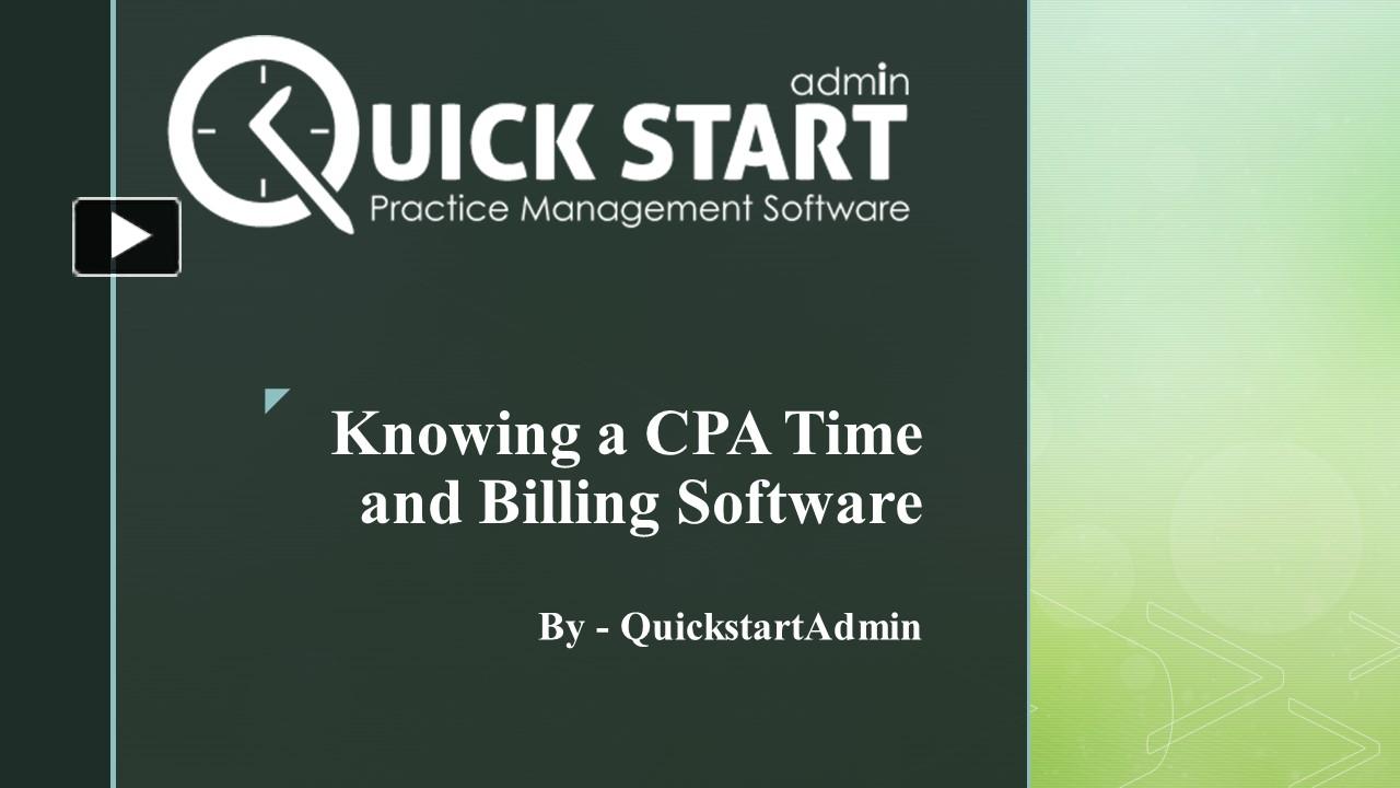 PPT – Learning About CPA Time and Billing Software - QuickstartAdmin ...