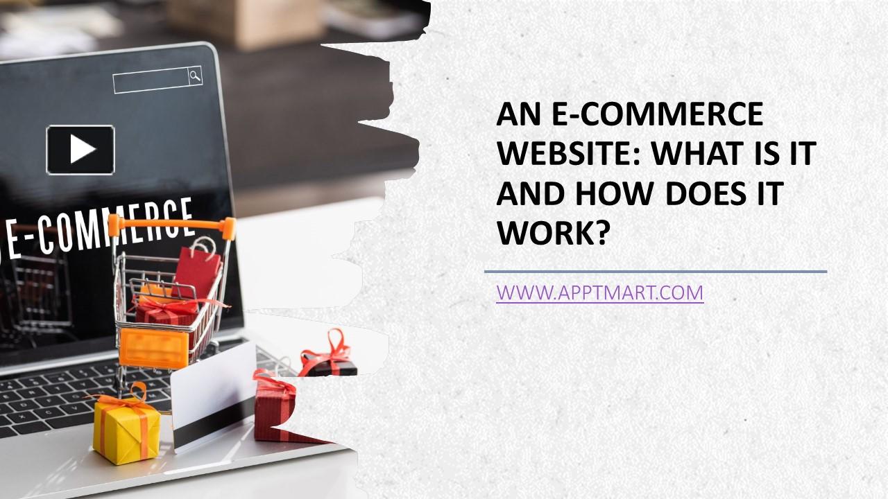 PPT – An E-Commerce Website: What Is It and How Does it Work ...