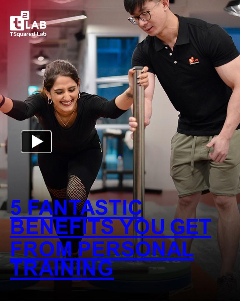 PPT – 5 Fantastic Benefits You Get From Personal Training PowerPoint ...