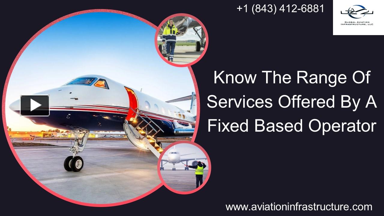 Know The Range Of Services Offered By A Fixed Based Operator ...