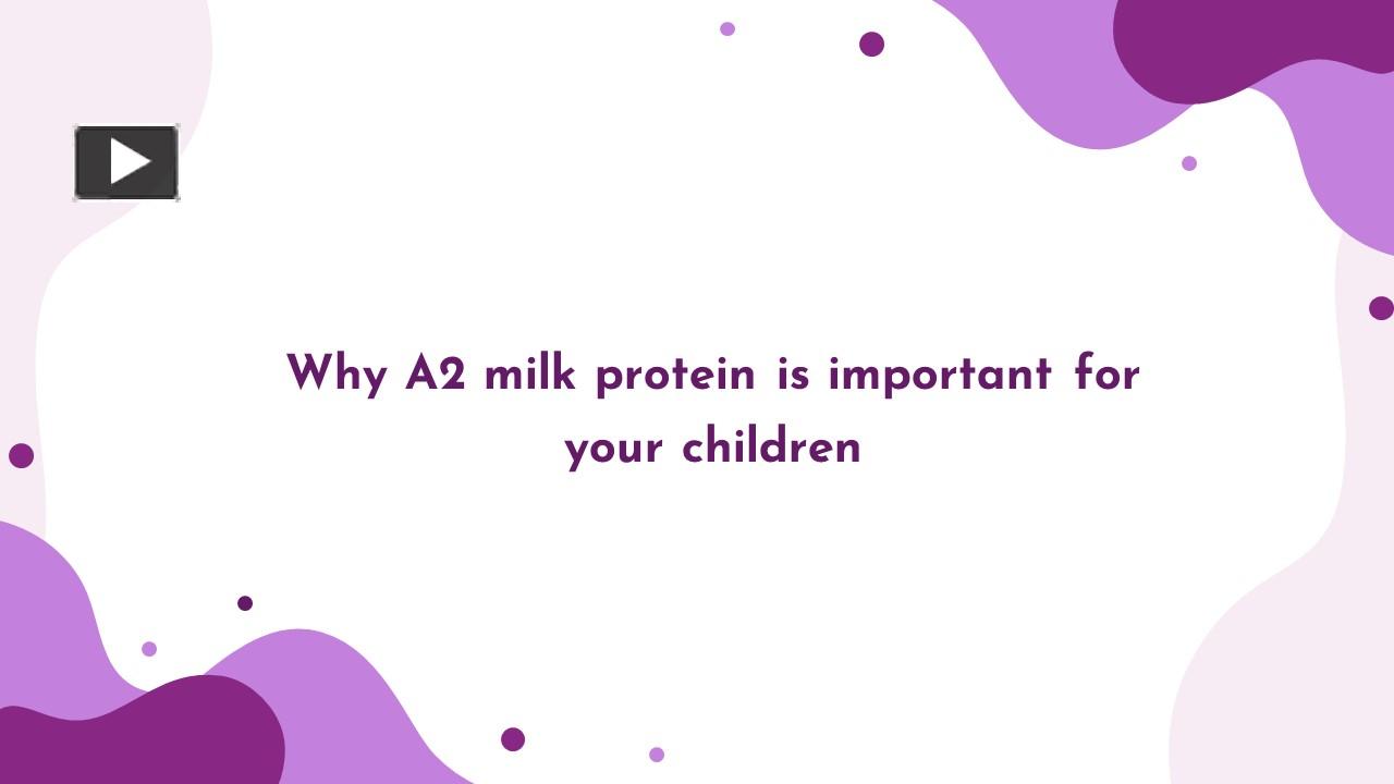 PPT – Why A2 milk protein is important for your children PowerPoint ...