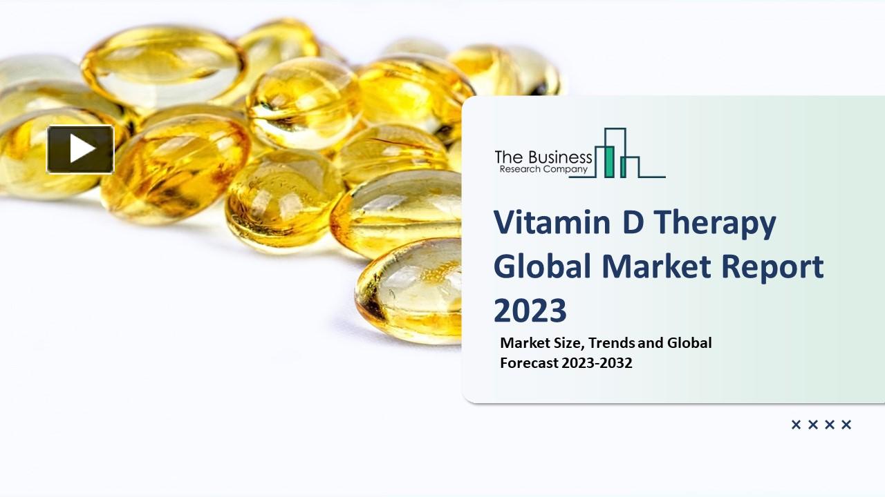 PPT – Vitamin D Therapy Market Share, Growth Opportunities, Demand ...