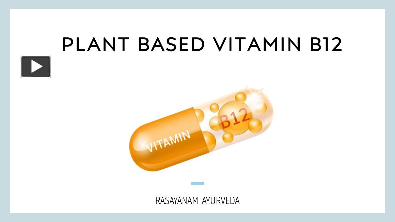 PPT – Plant Based Vitamin B12 PowerPoint presentation | free to ...