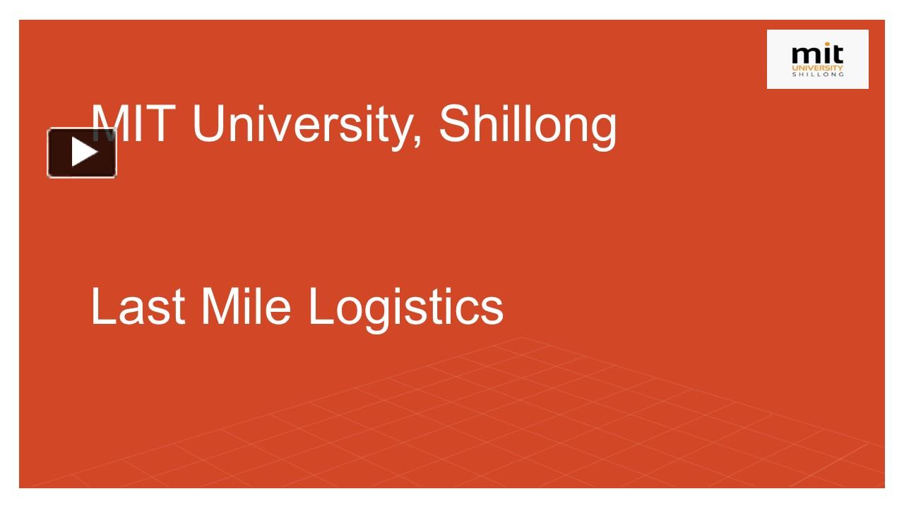 PPT – Last Mile Logistics PowerPoint presentation | free to download ...