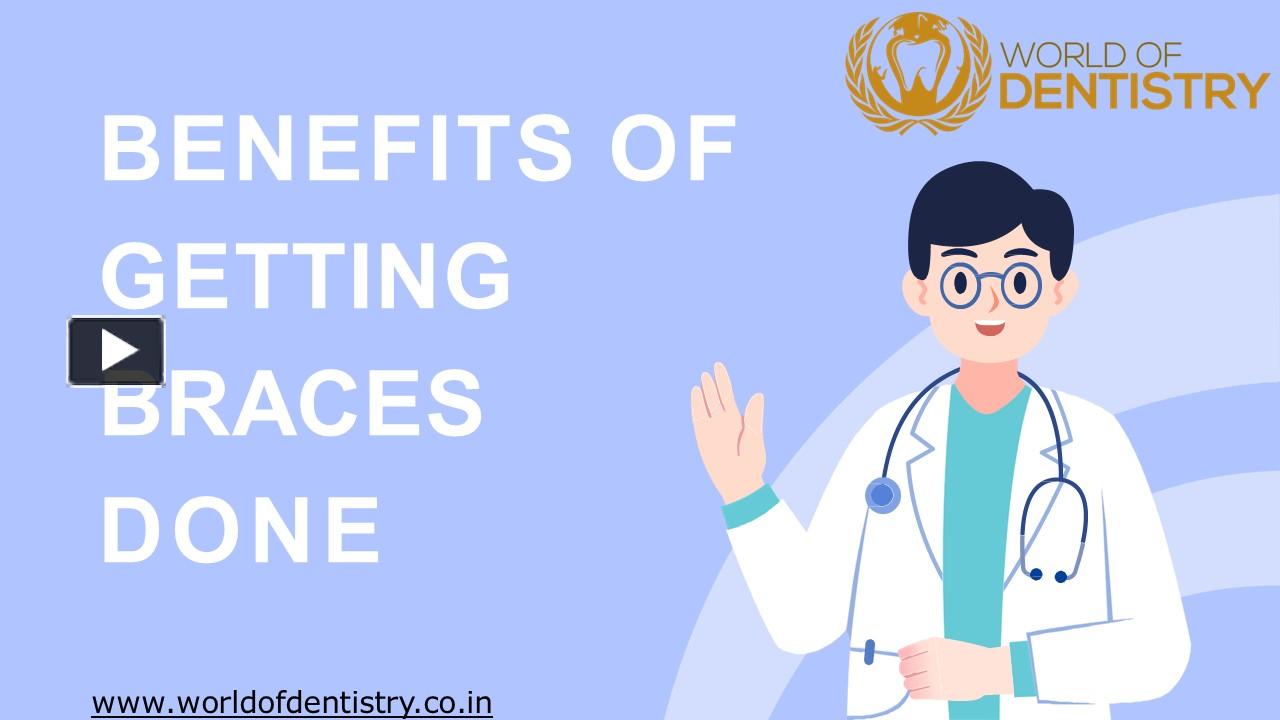 Benefits of getting braces done presentation | free to download