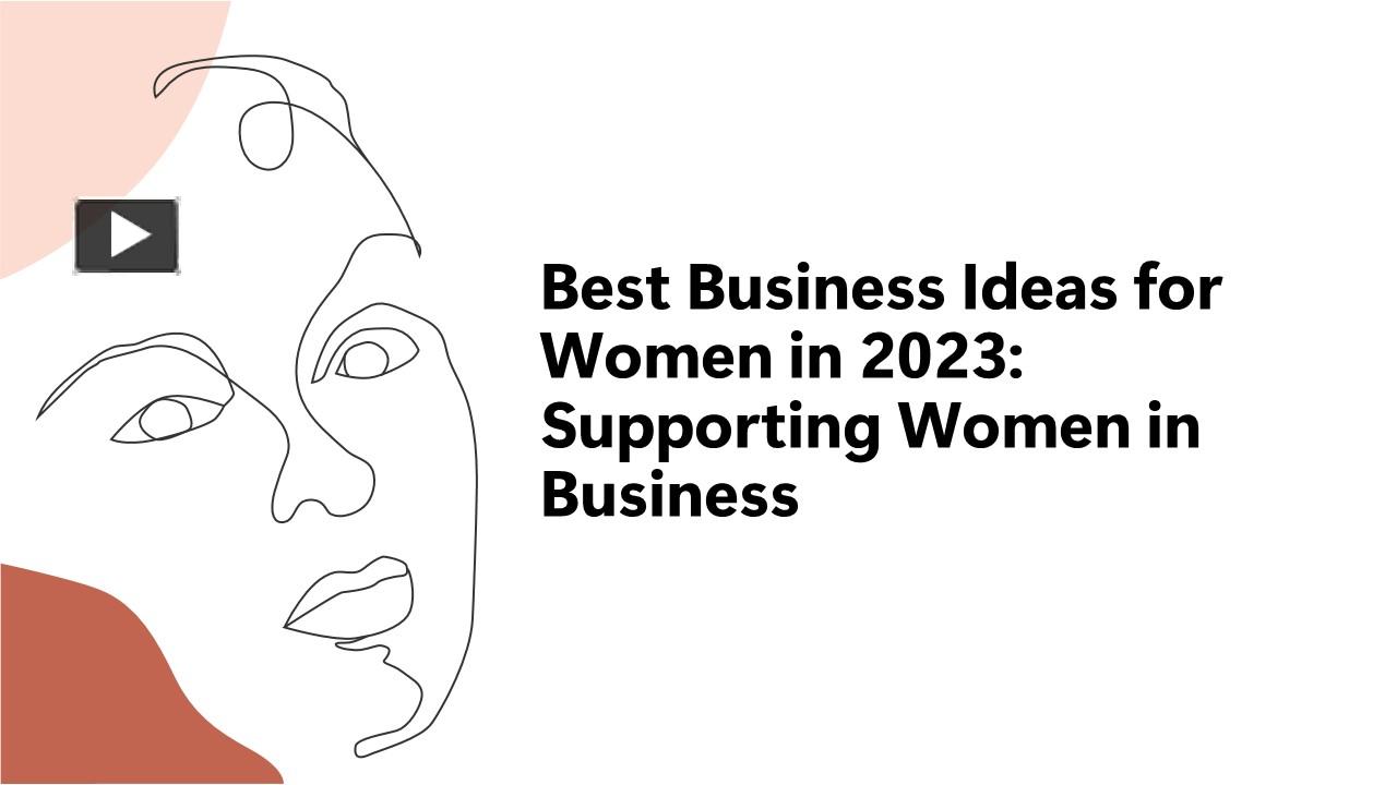 PPT – Best Business Ideas for Women in 2023: Supporting Women in ...