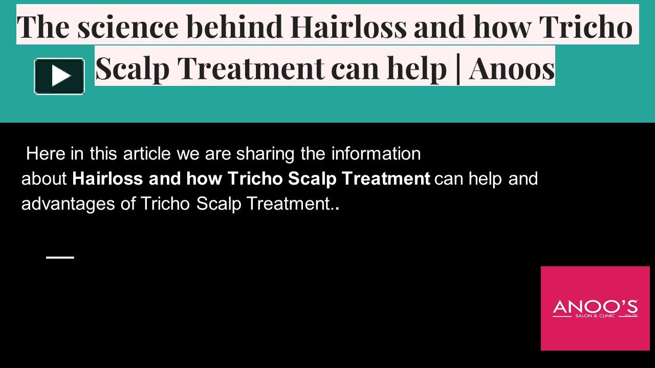 The science behind Hairloss and how Tricho Scalp Treatment can help ...