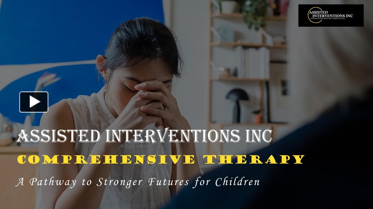 Assisted Interventions INC is a Comprehensive Therapy: A Pathway to ...