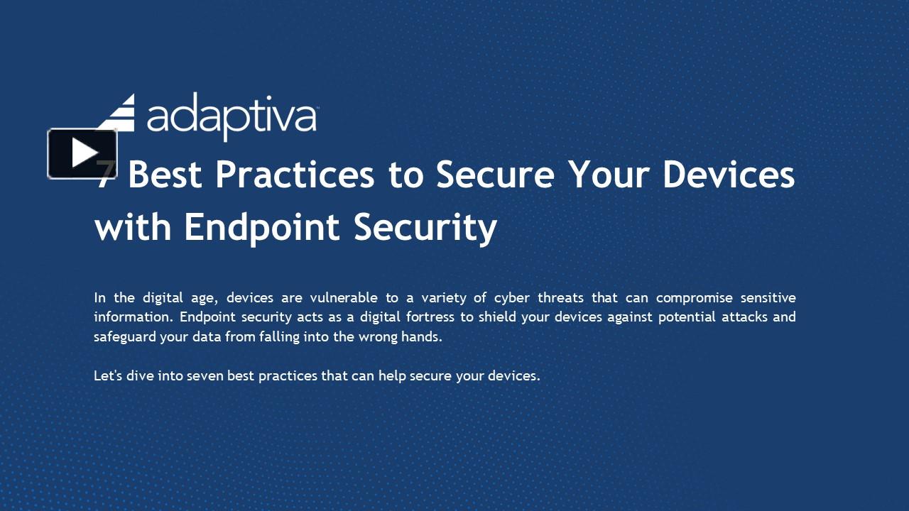 PPT – 7 Best Practices to Secure Your Devices with Endpoint Security ...