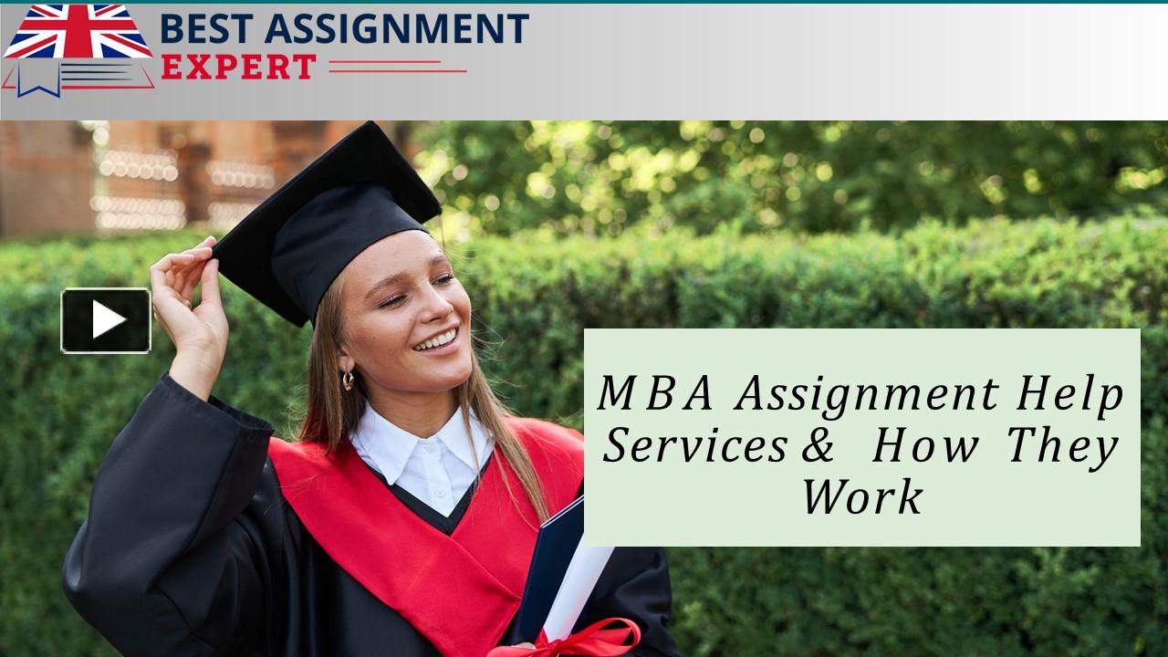 MBA Assignment Help Services & How They Work presentation | free to ...