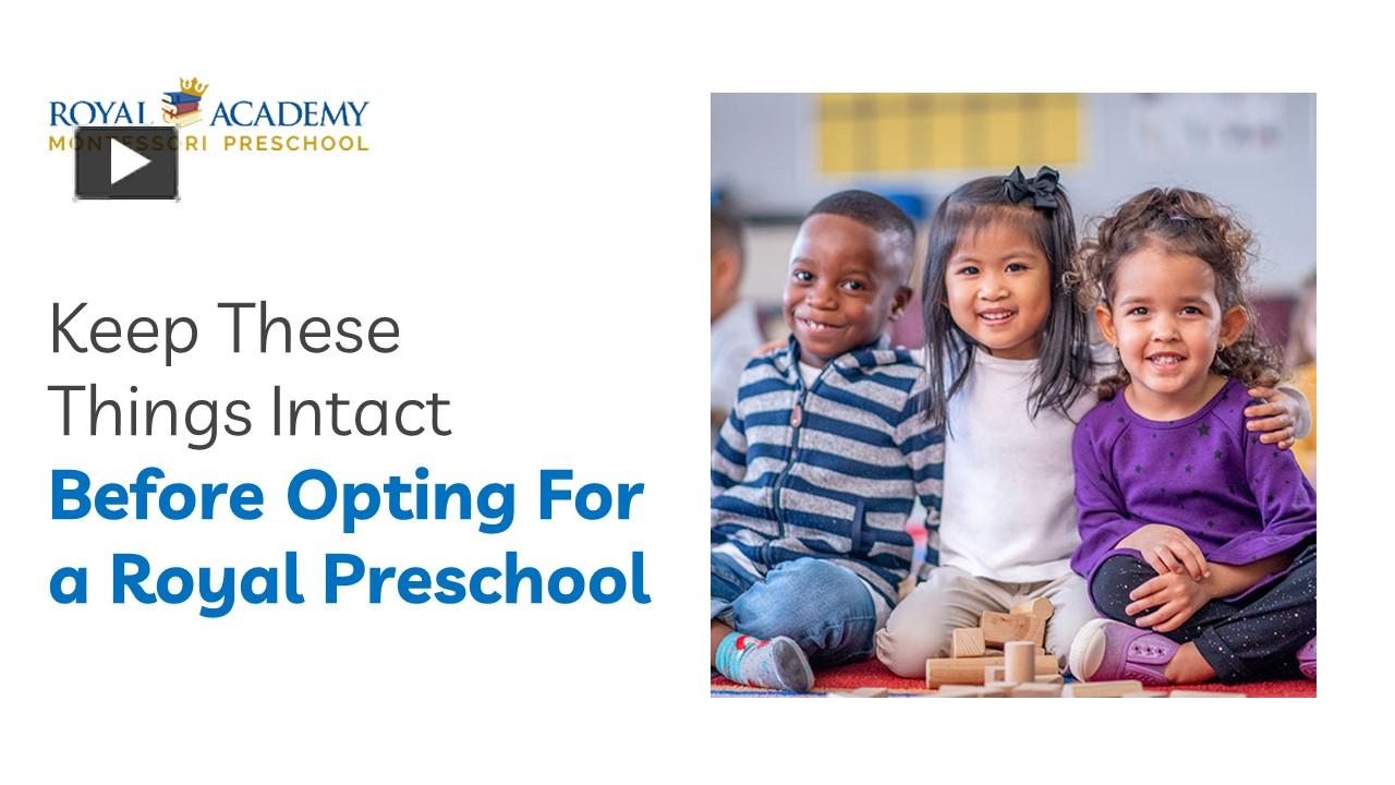 Keep These Things Intact Before Opting For a Royal Preschool ...