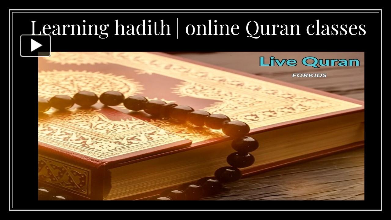 Learning and memorizing hadith | online Quran classes presentation ...