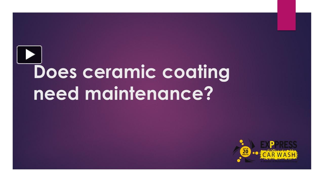 PPT – Does ceramic coating need maintenance? PowerPoint presentation ...