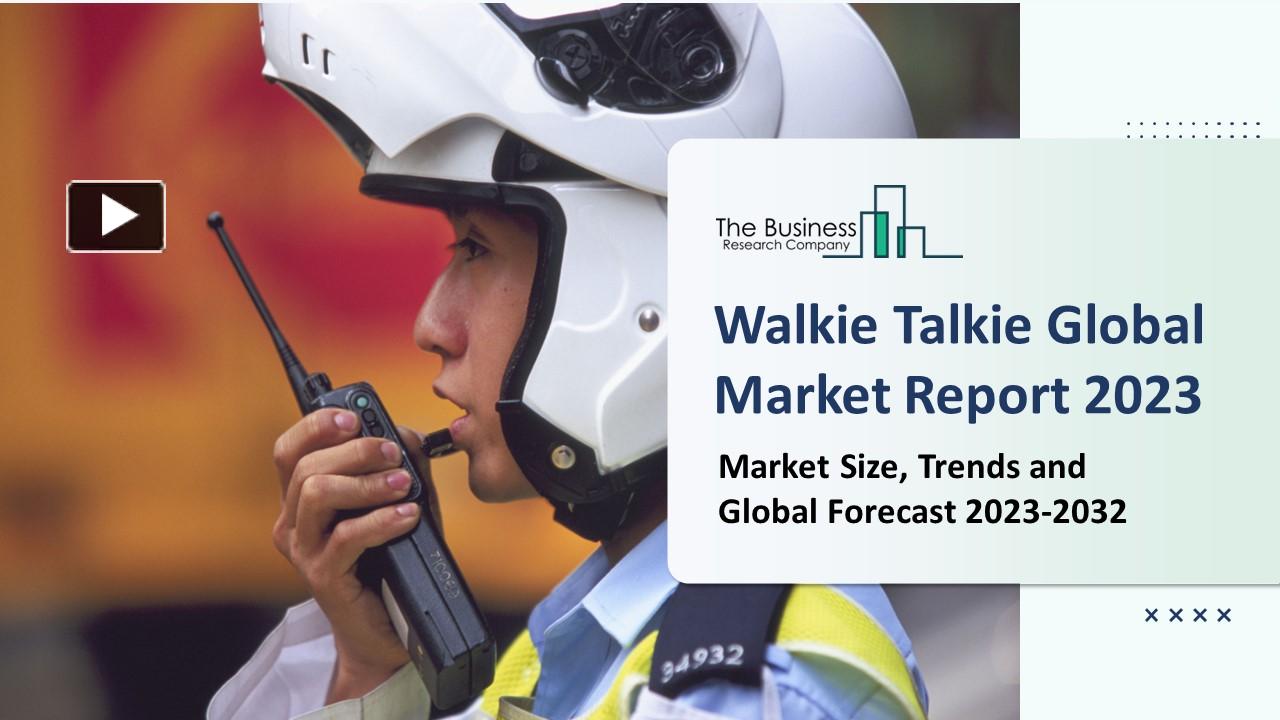 PPT – Walkie Talkie Market Insights, Trends, Segments And Global ...