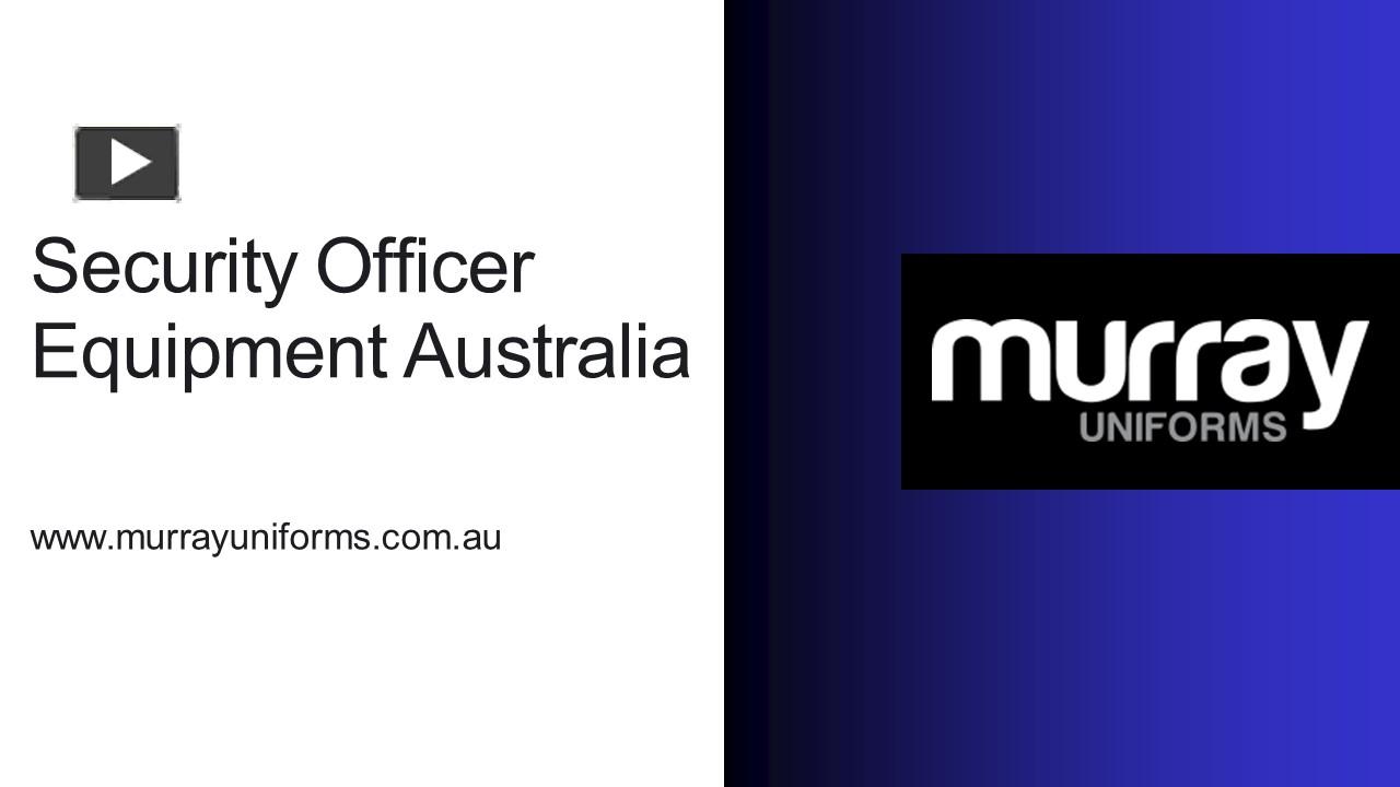 PPT – Security Officer Equipment Australia - www.murrayuniforms.com.au ...