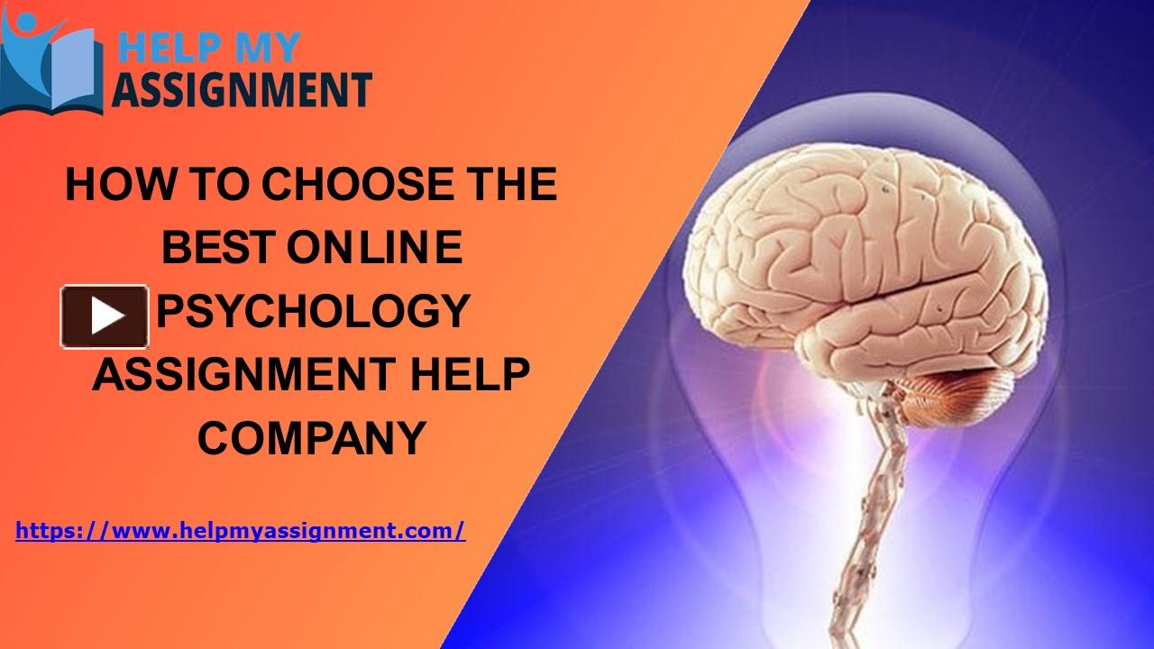 PPT – How to Choose the Best Online Psychology Assignment Help Company ...