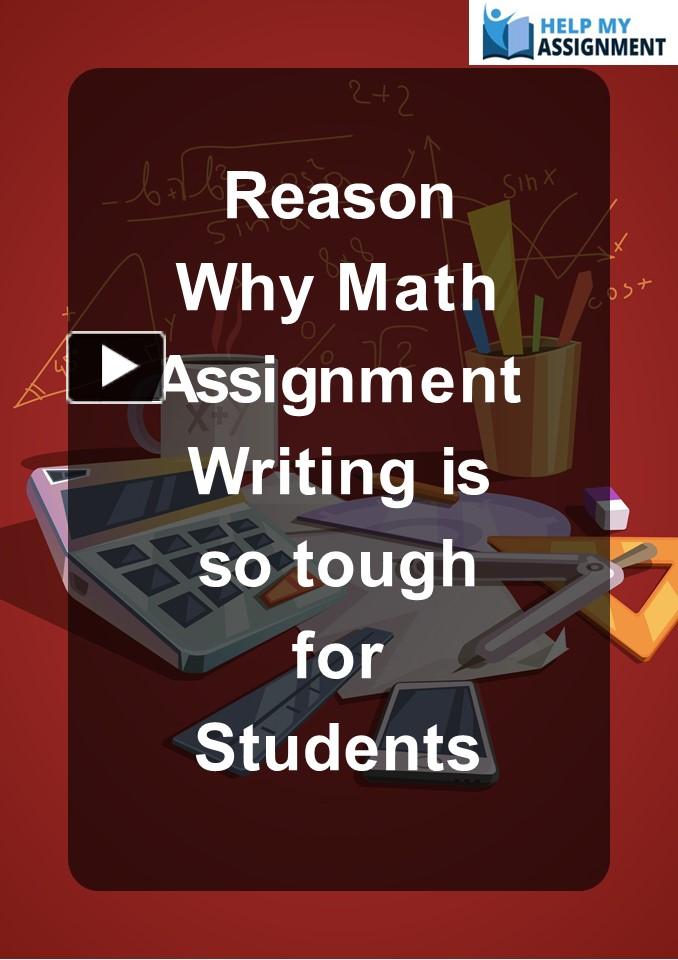 PPT – Reason Why Math Assignment Writing is so tough for Students ...