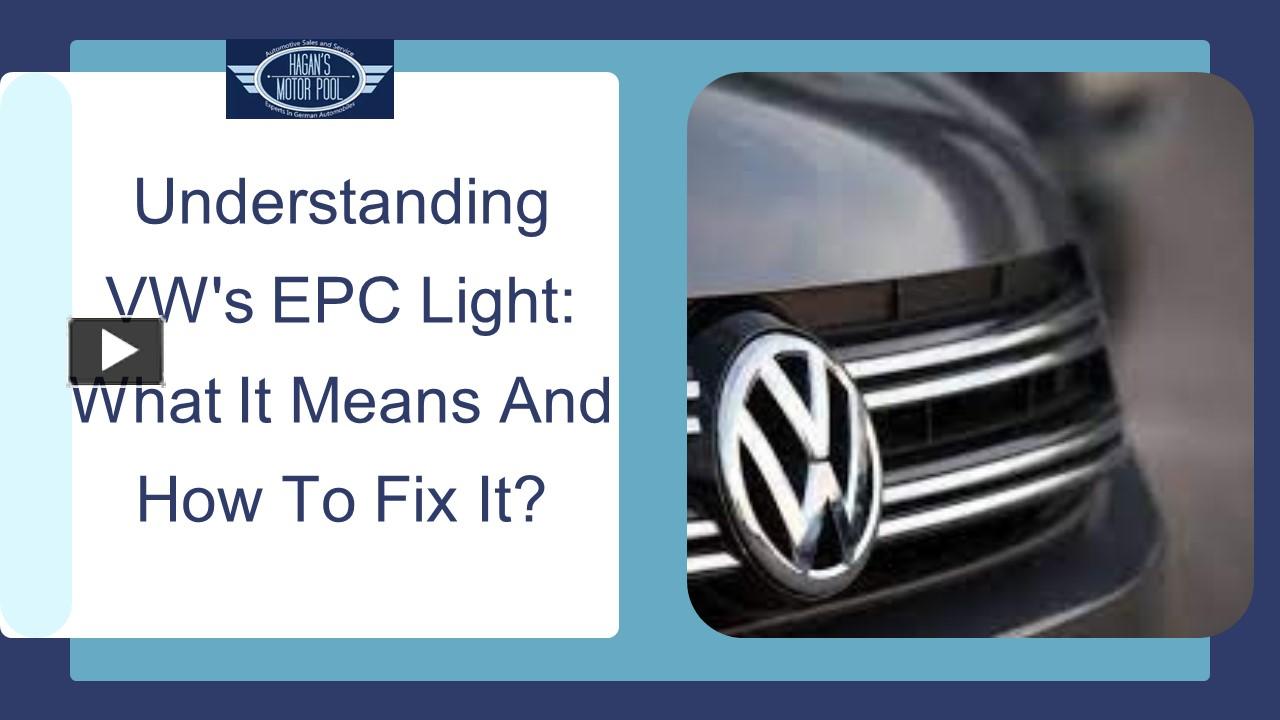 PPT – Understanding VW's EPC Light: What It Means And How To Fix It ...