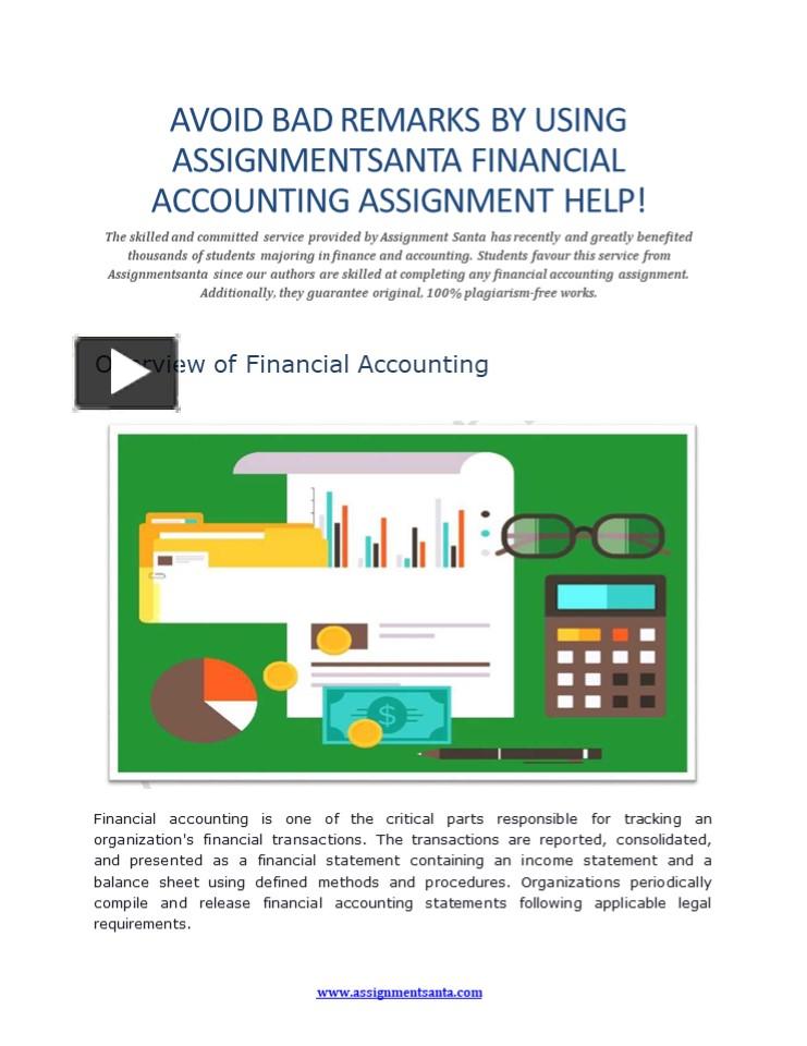Avoid Bad Remarks by Using AssignmentSanta Financial Accounting ...