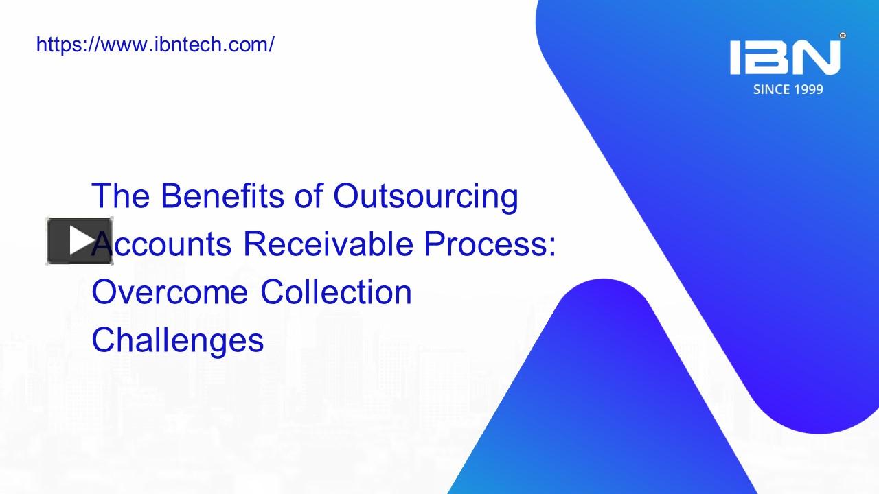 PPT – The Benefits of Outsourcing Accounts Receivable Process: Overcome ...