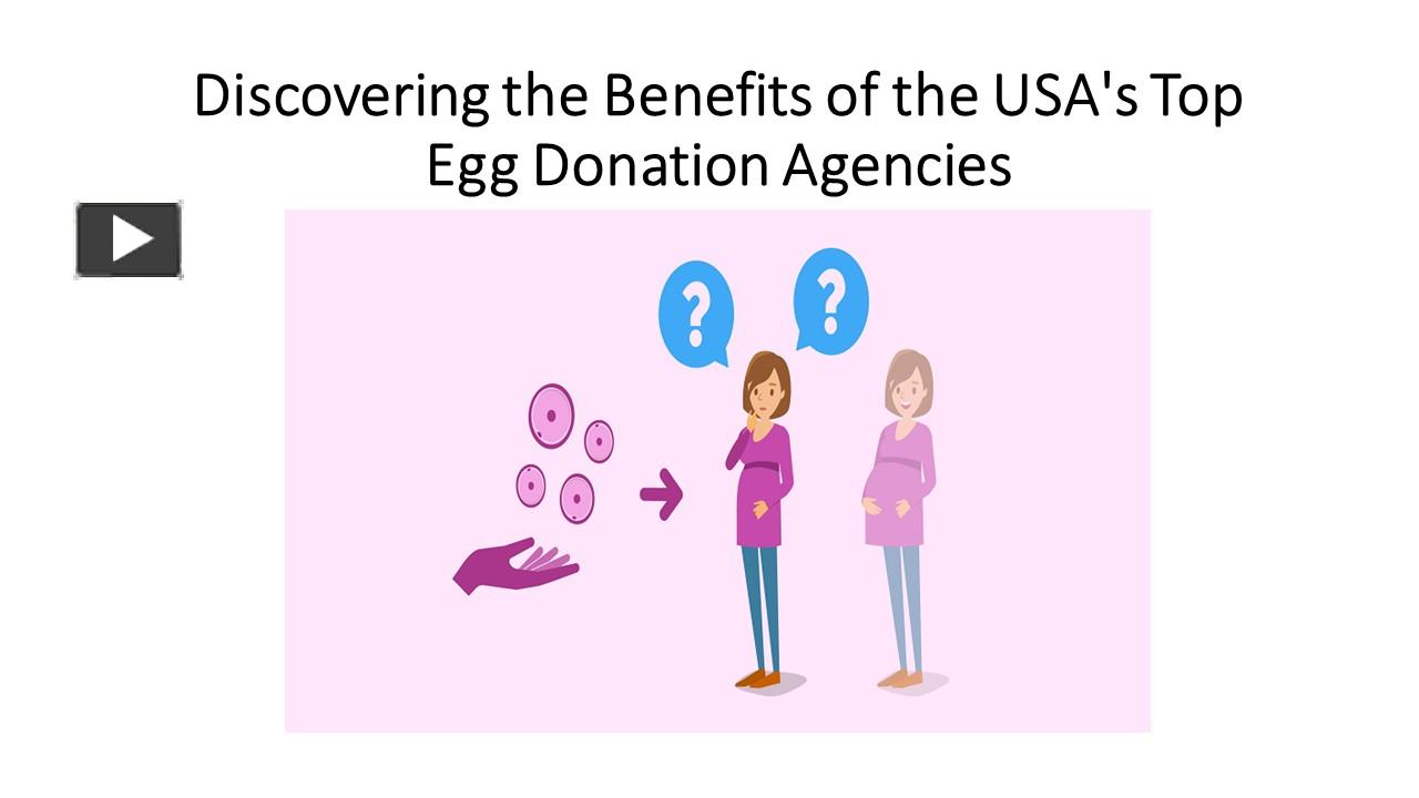 Discovering the Benefits of the USA's Top Egg Donation Agencies ...