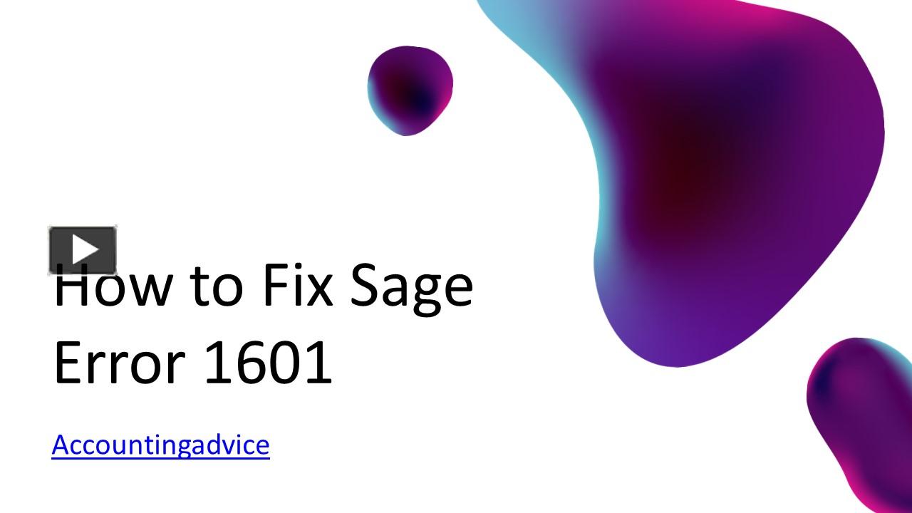 PPT – How to Fix Sage Error 1601 PowerPoint presentation | free to ...