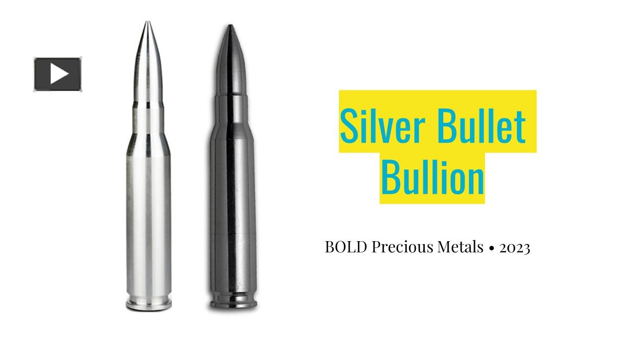 Silver Bullets - A unique form of collectible silver bullion ...