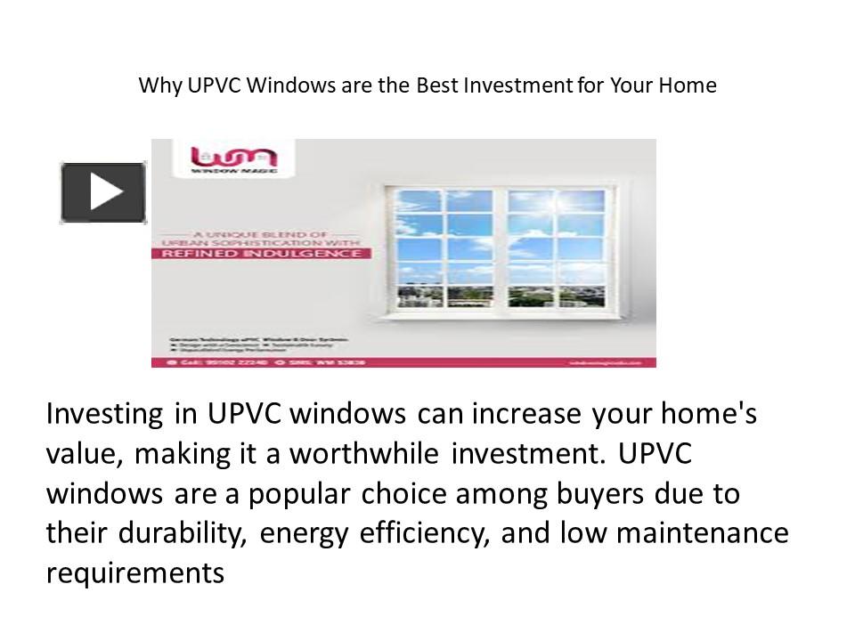 PPT – why the upvc window are best investment for home PowerPoint ...