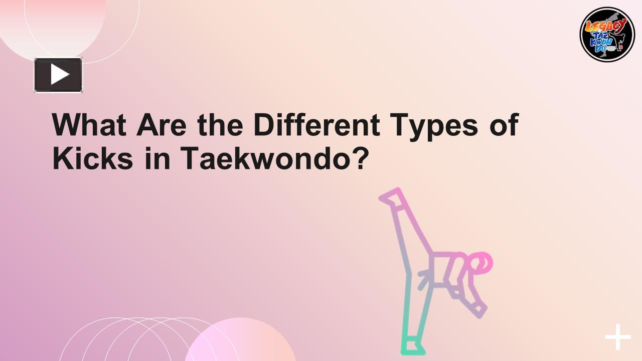 What Are the Different Types of Kicks in Taekwondo? presentation | free ...