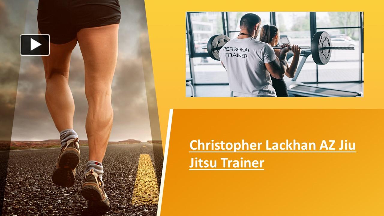 PPT – Christopher Lackhan AZ Jiu Jitsu Trainer PowerPoint presentation ...