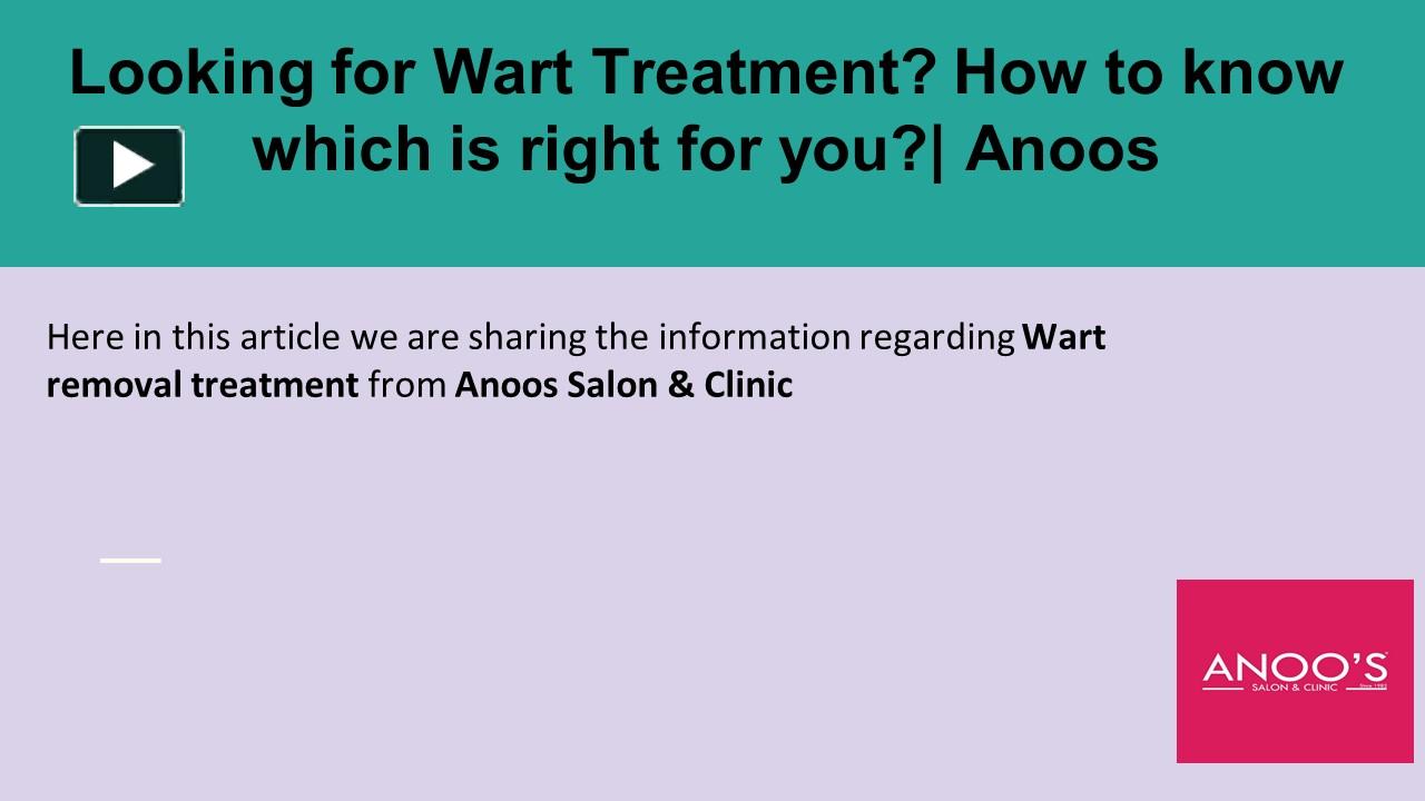 PPT – Looking for Wart Treatment? How to know which is right for you ...