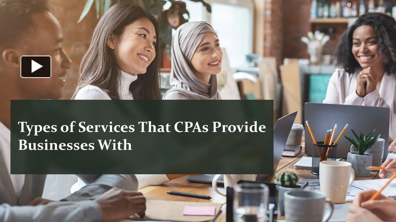 Types of Services That CPAs Provide Businesses With presentation | free ...