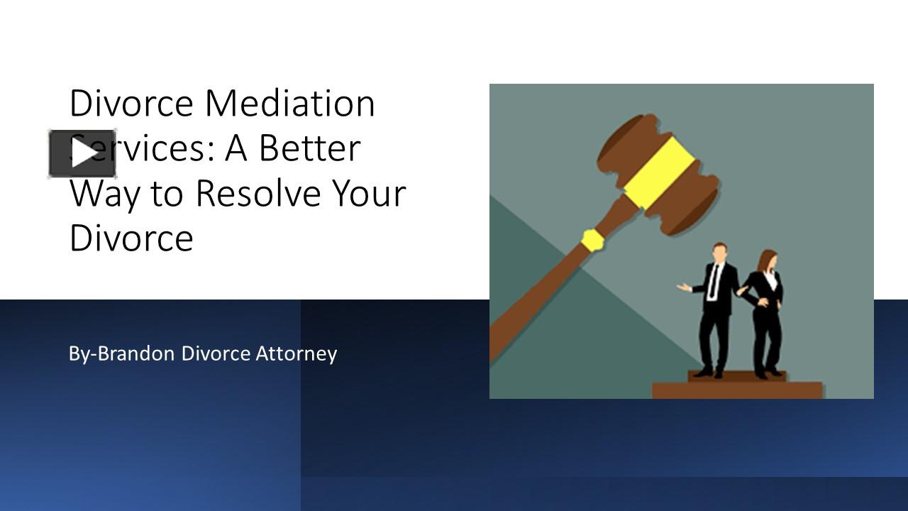 Divorce Mediation Services A Better Way to Resolve Your Divorce ...