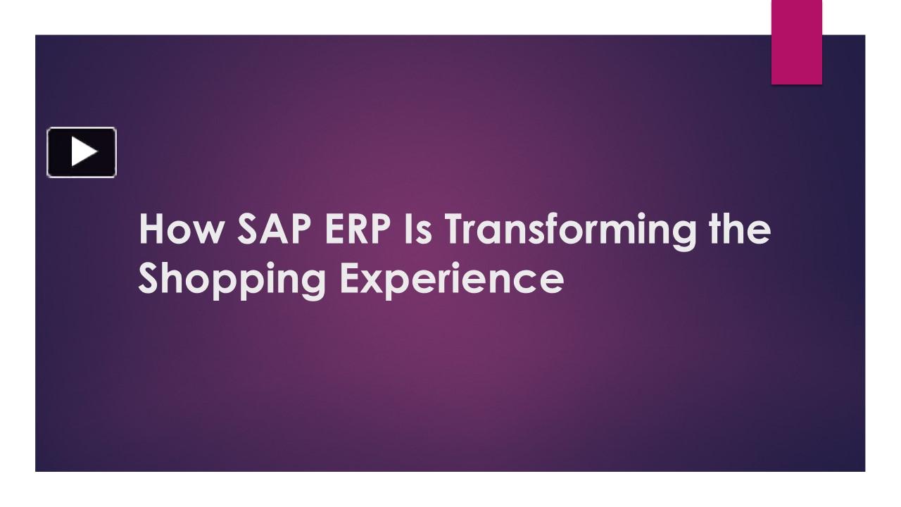 PPT – How SAP ERP Is Transforming the Shopping Experience PowerPoint ...