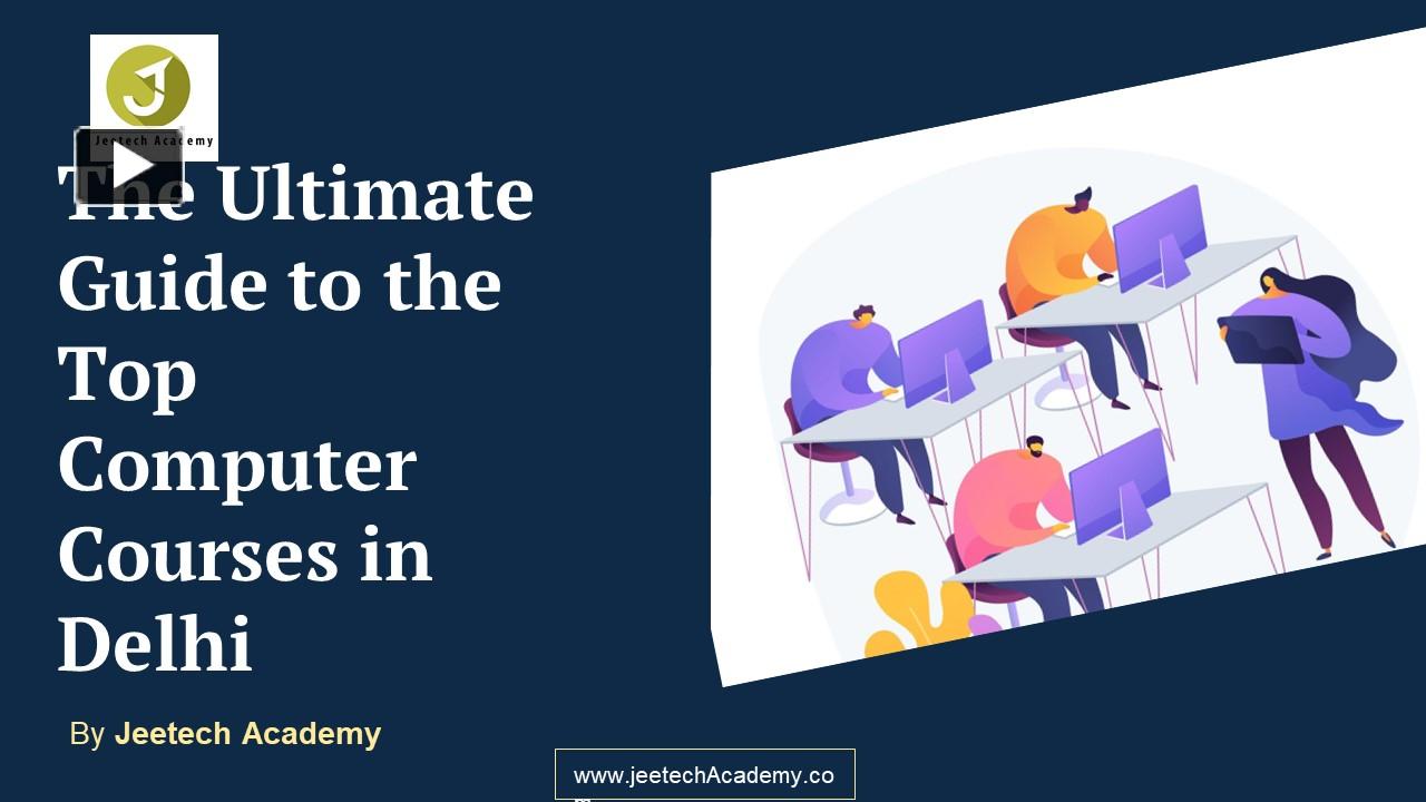 PPT – The Ultimate Guide to the Top Computer Courses in Delhi.pptx ...