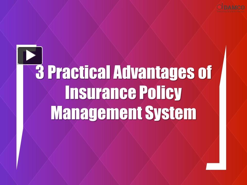 3 Practical Advantages of Insurance Policy Management System ...