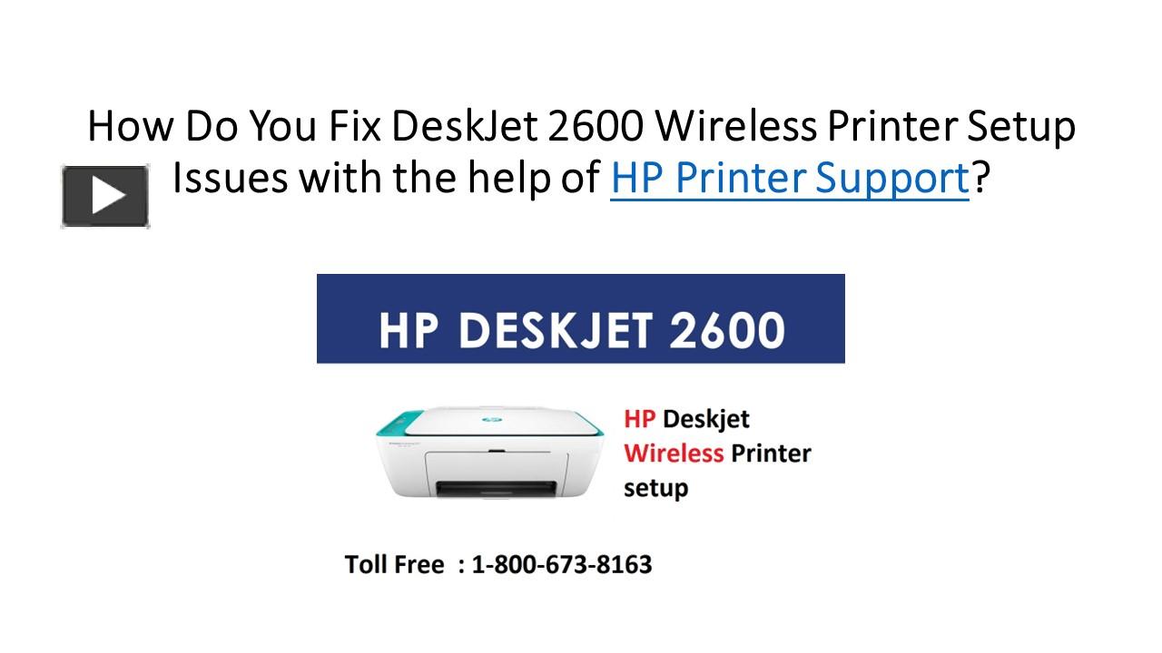PPT – How Do You Fix DeskJet 2600 Wireless Printer-printerassist247 ...