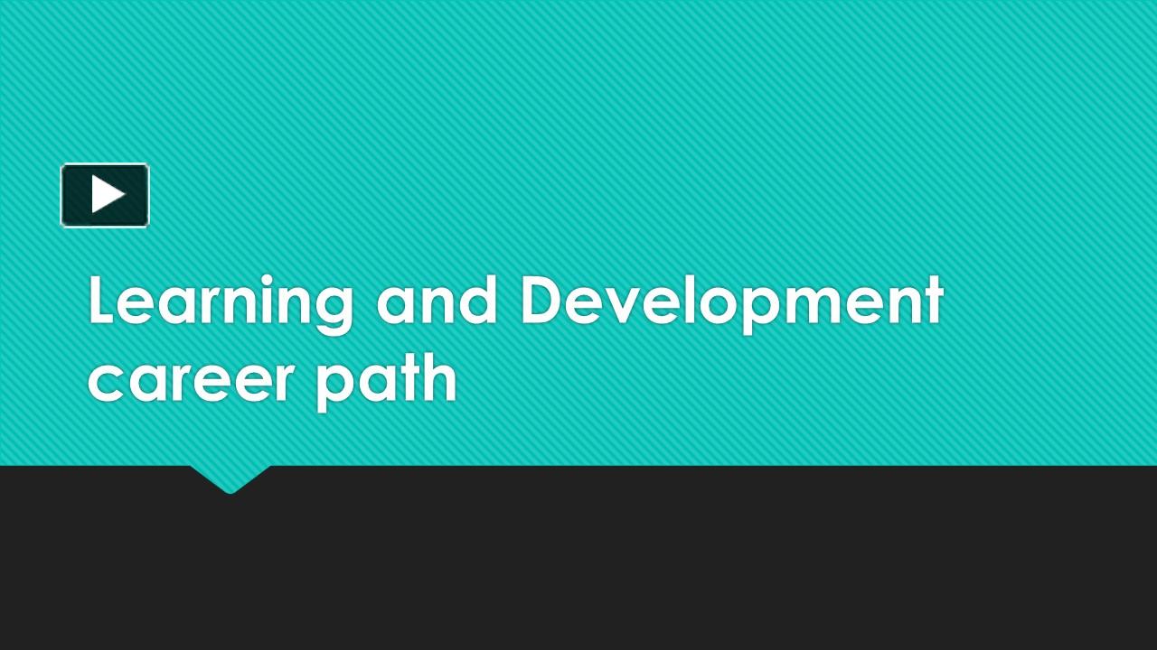 PPT – learning and development career path PowerPoint presentation ...