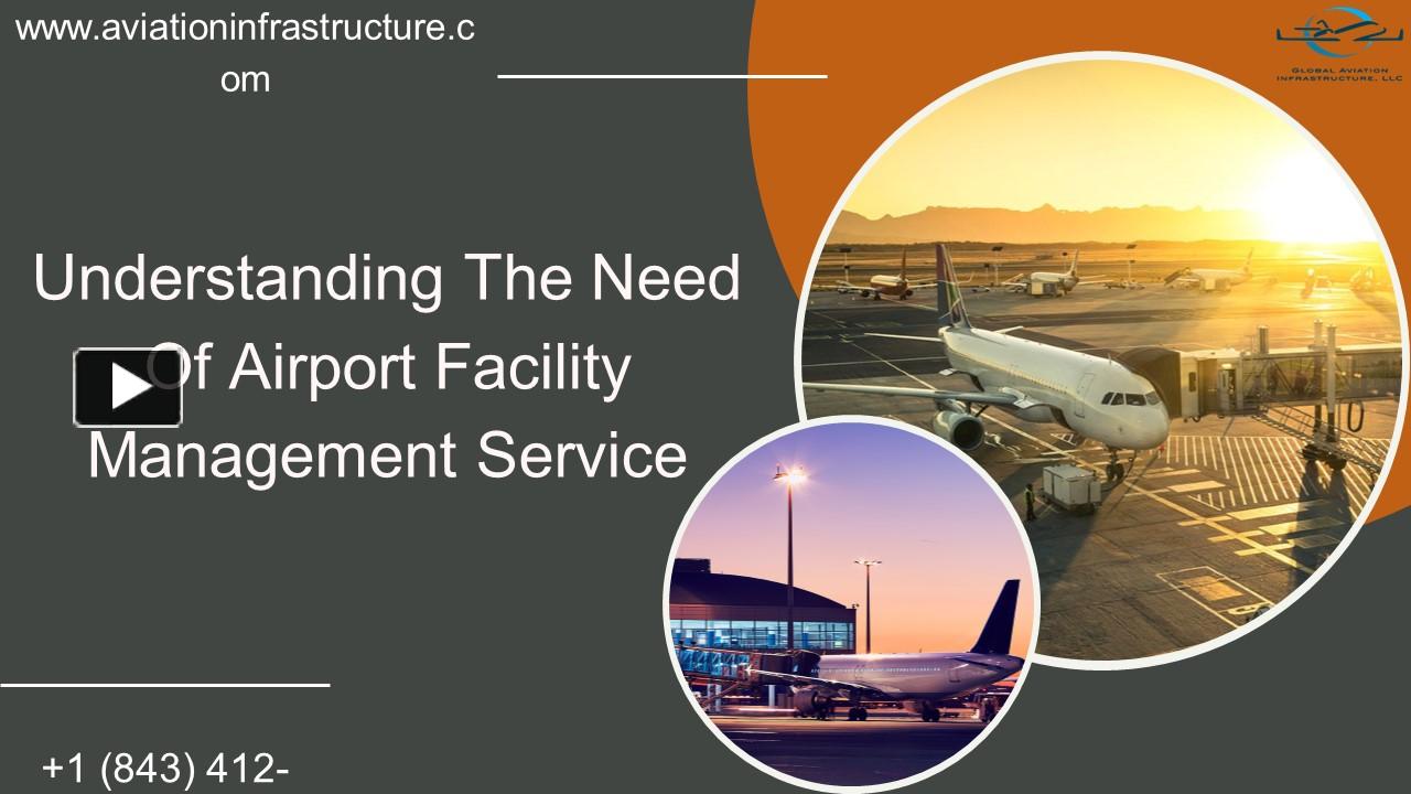PPT – Understanding The Need Of Airport Facility Management Service ...