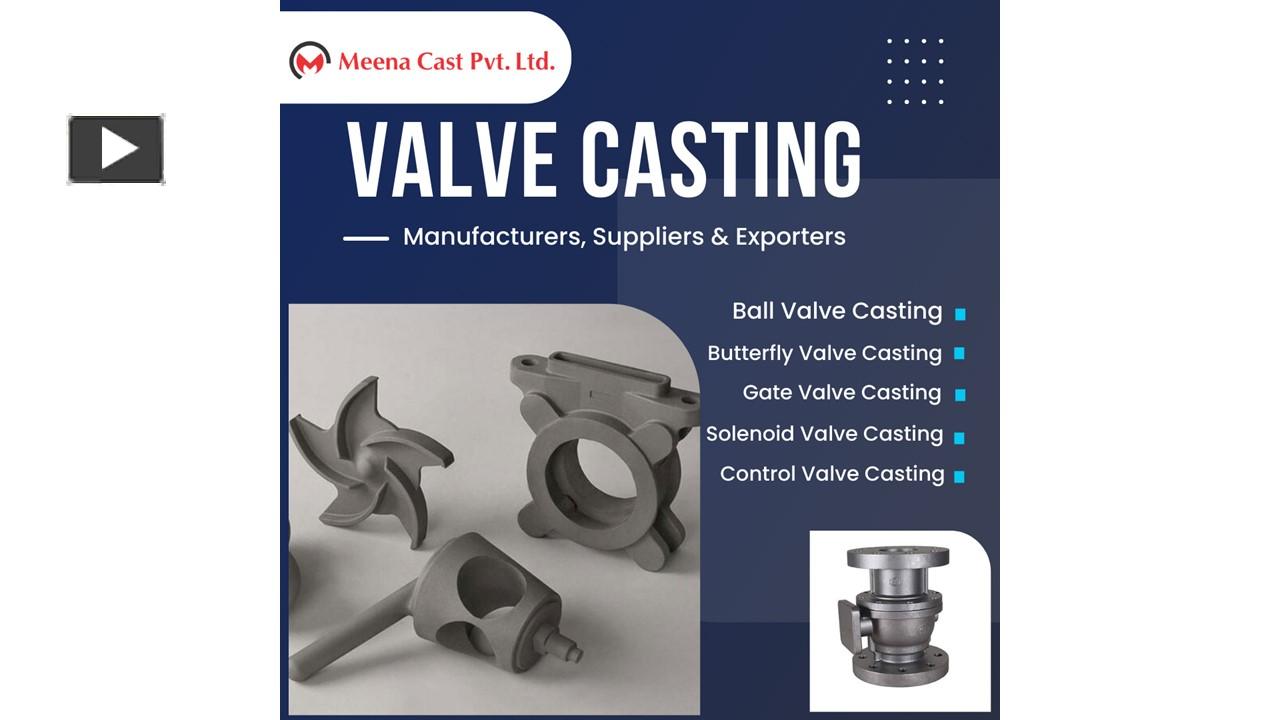 Valve Casting Manufacturers - Get Top Quality Valve Castings from the ...