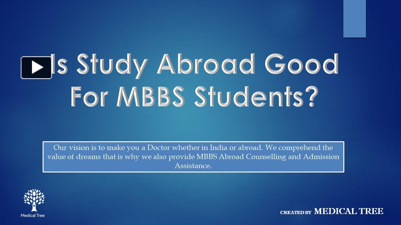 PPT – Is Study Abroad Good For MBBS Students? PowerPoint presentation ...