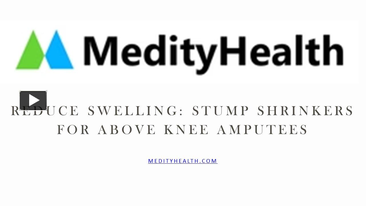 PPT – Stump Shrinkers for Above Knee Amputees to Reduce Swelling ...